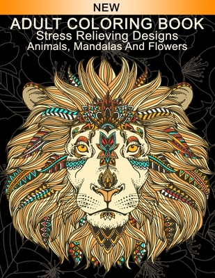 Adults Coloring Book Stress Relieving Designs Animals, Mandalas And ...