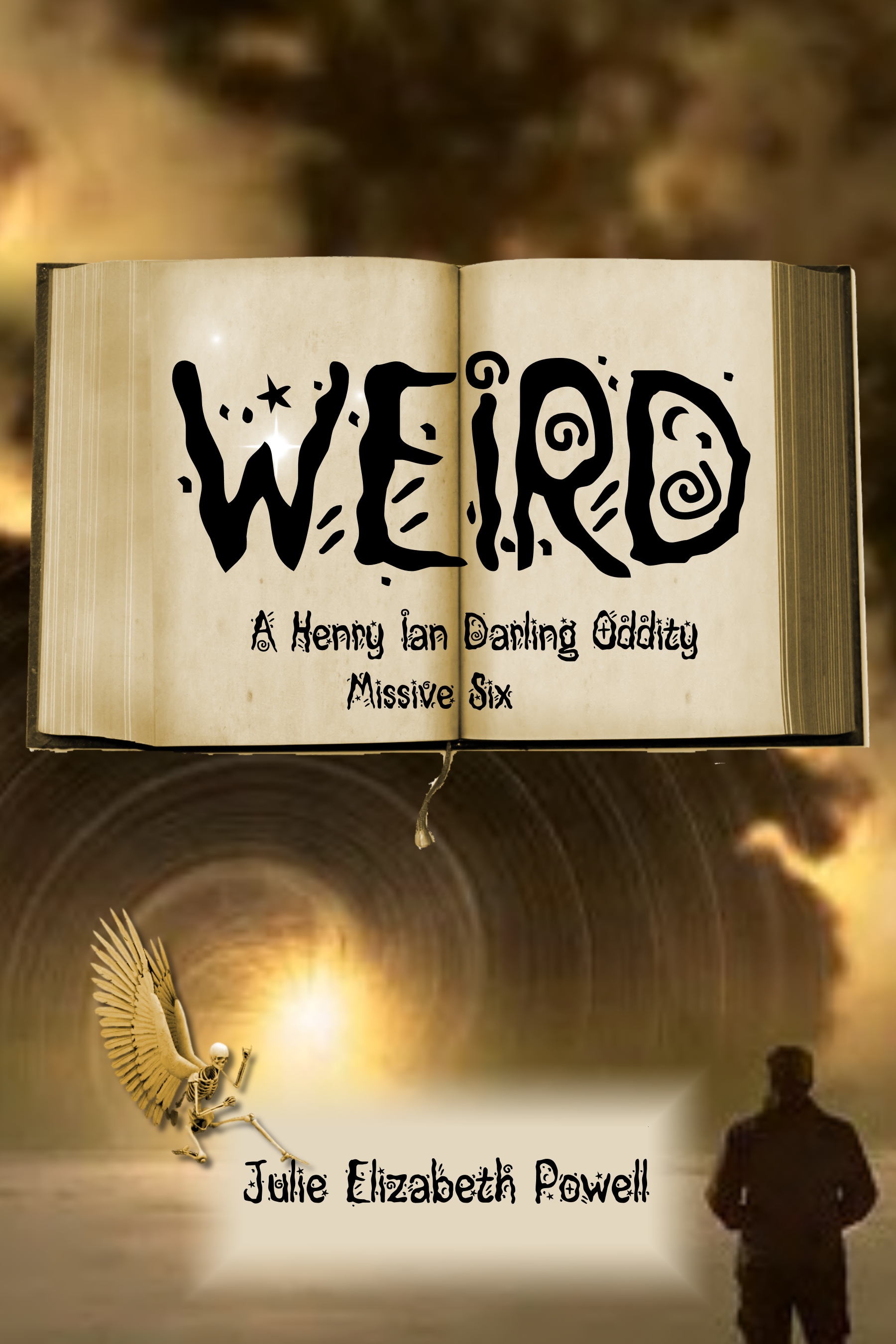 Weird: A Henry Ian Darling Oddity: Missive Six by Julie Elizabeth ...