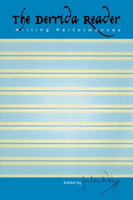 The Derrida Reader by Julian Wolfreys | Goodreads