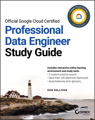 Official Google Cloud Certified Professional Data Engineer Study Guide by Dan Sullivan | Goodreads