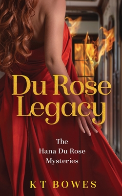 Du Rose Legacy (Hana Du Rose Mysteries) by K.T. Bowes | Goodreads