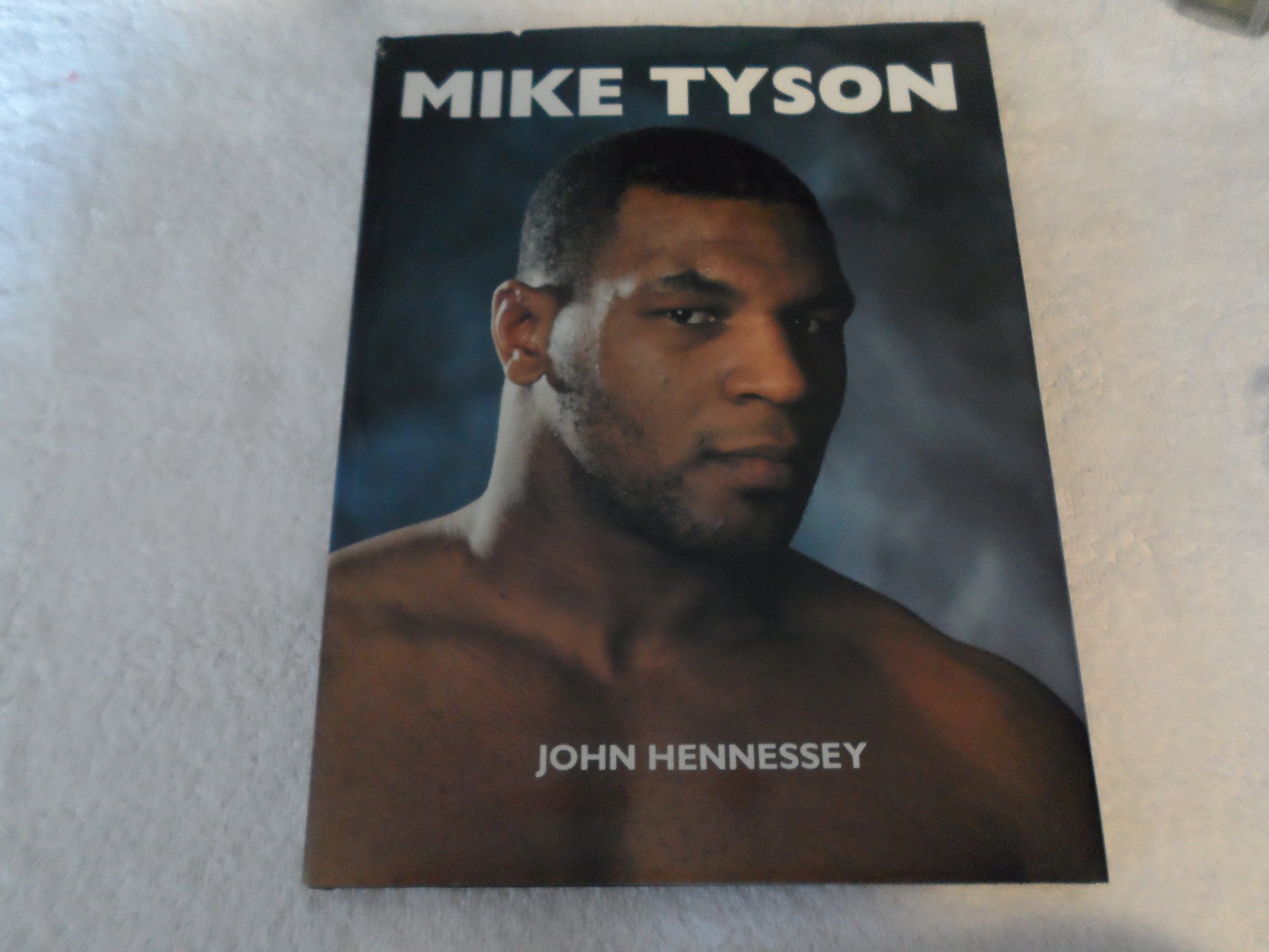 Mike Tyson by John Hennessey | Goodreads