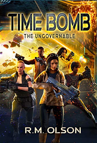 Time Bomb (The Ungovernable #3) by R.M. Olson | Goodreads