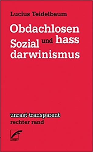 Obdachlosenhass und Sozialdarwinismus by Lucius Teidelbaum | Goodreads
