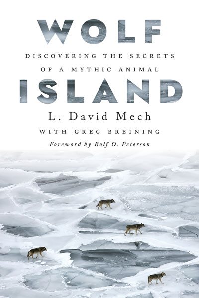 Wolf Island: Discovering the Secrets of a Mythic Animal by L. David ...
