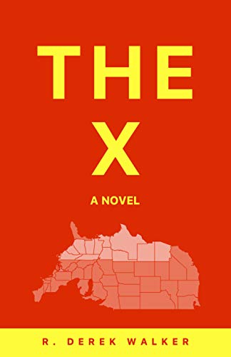 The X: A Novel by Derek Walker | Goodreads