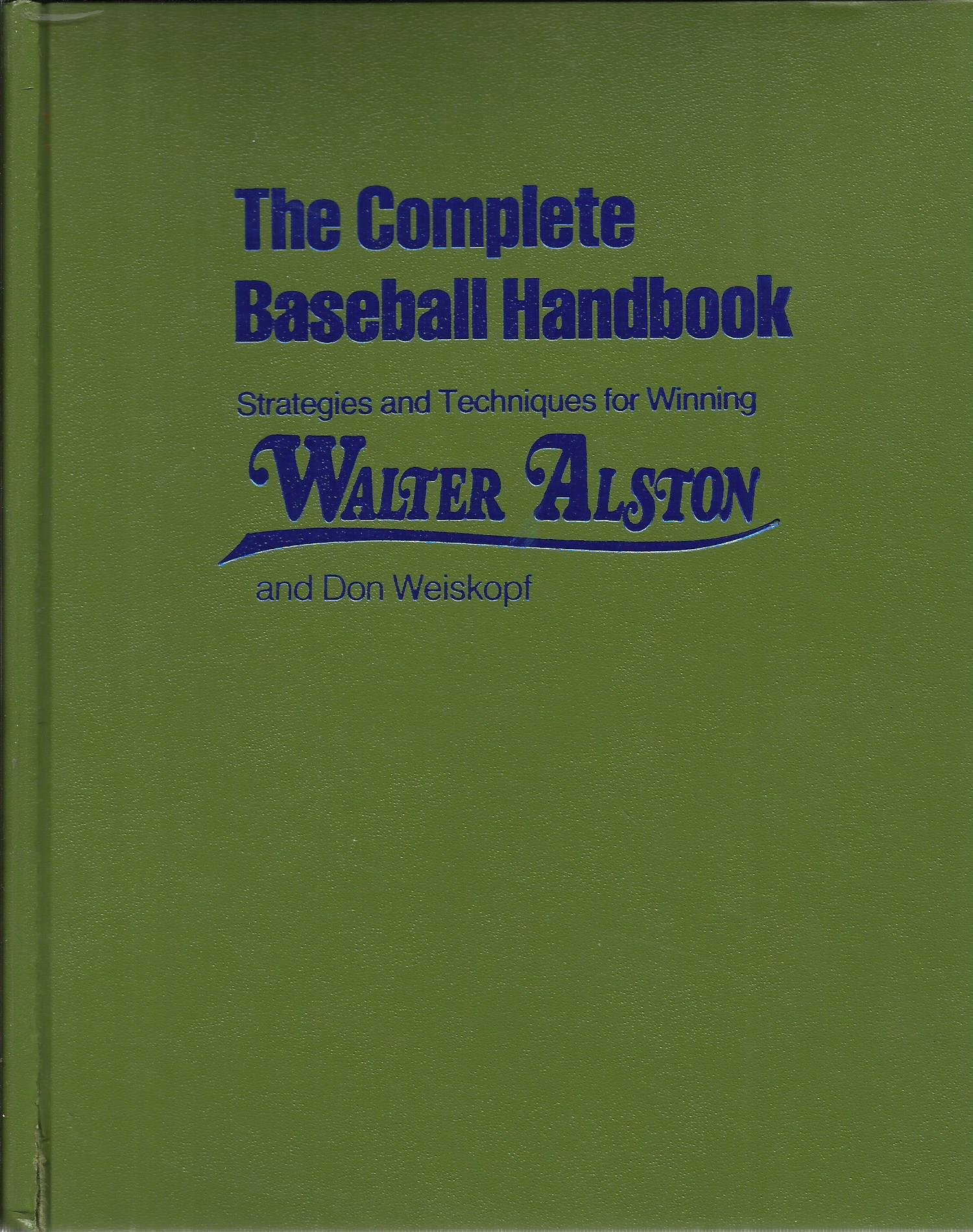 The Complete Baseball Handbook: Strategies and Techniques for Winning ...