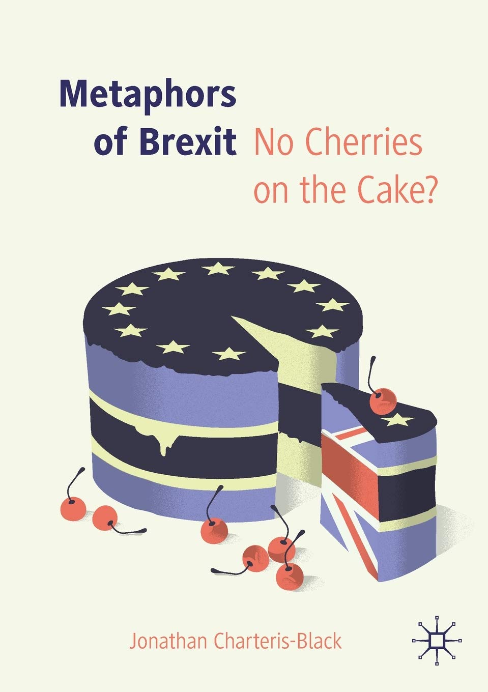 Metaphors of Brexit: No Cherries on the Cake? by Jonathan Charteris ...