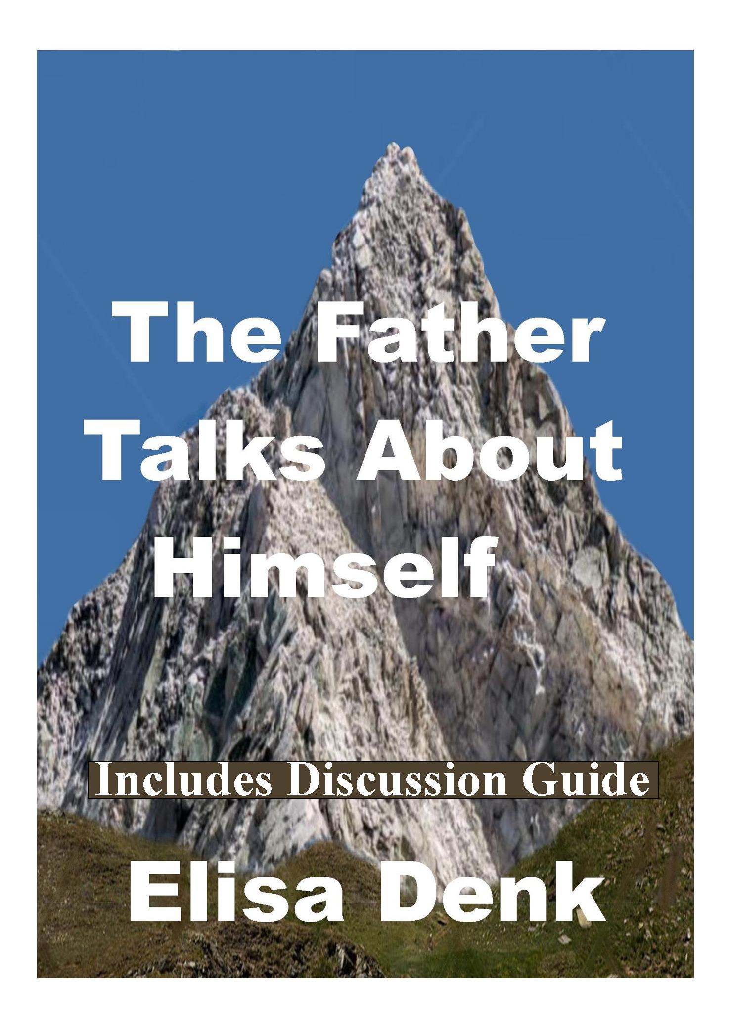 The Father Talks About Himself by Elisa Denk | Goodreads