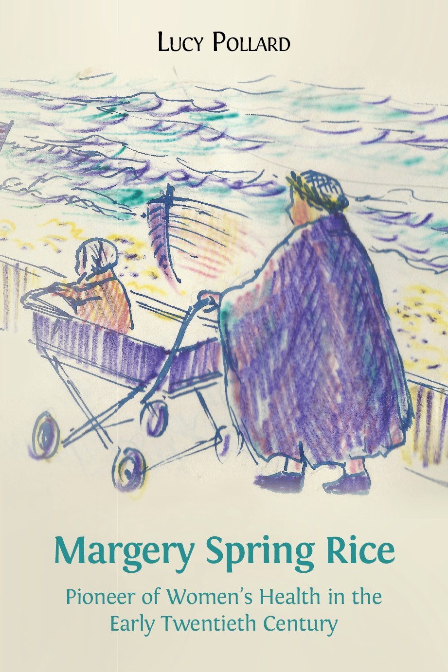 Margery Spring Rice: Pioneer of Women’s Health in the Early Twentieth ...