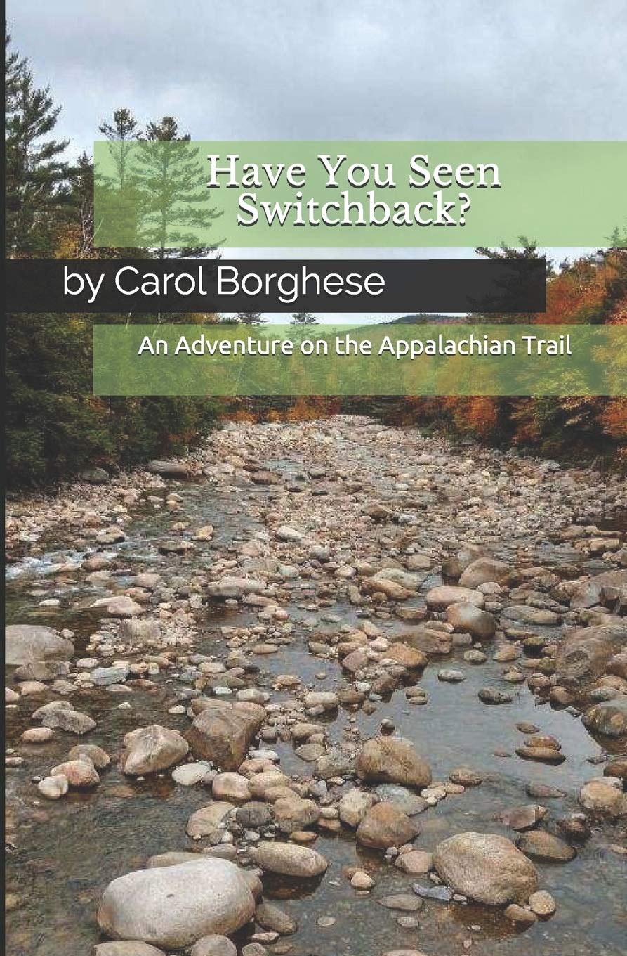 Have You Seen Switchback?: An Adventure on the Appalachian Trail by ...