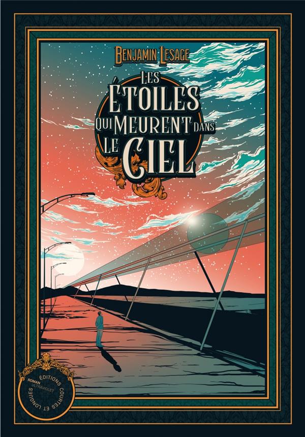 Les étoiles qui meurent dans le ciel by Benjamin Lesage | Goodreads