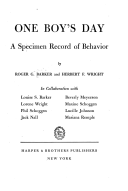 One Boy's Day: A specimen record of behavior by Roger Garlock Barker ...