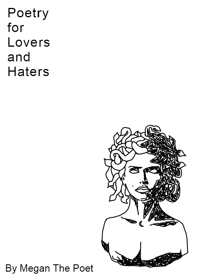 Poetry for Lovers and Haters by Megan the Poet | Goodreads