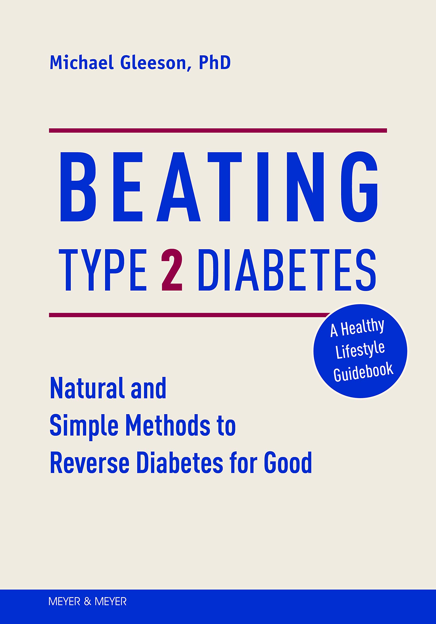 Beating Type 2 Diabetes: Natural and Simple Methods to Reverse Diabetes ...