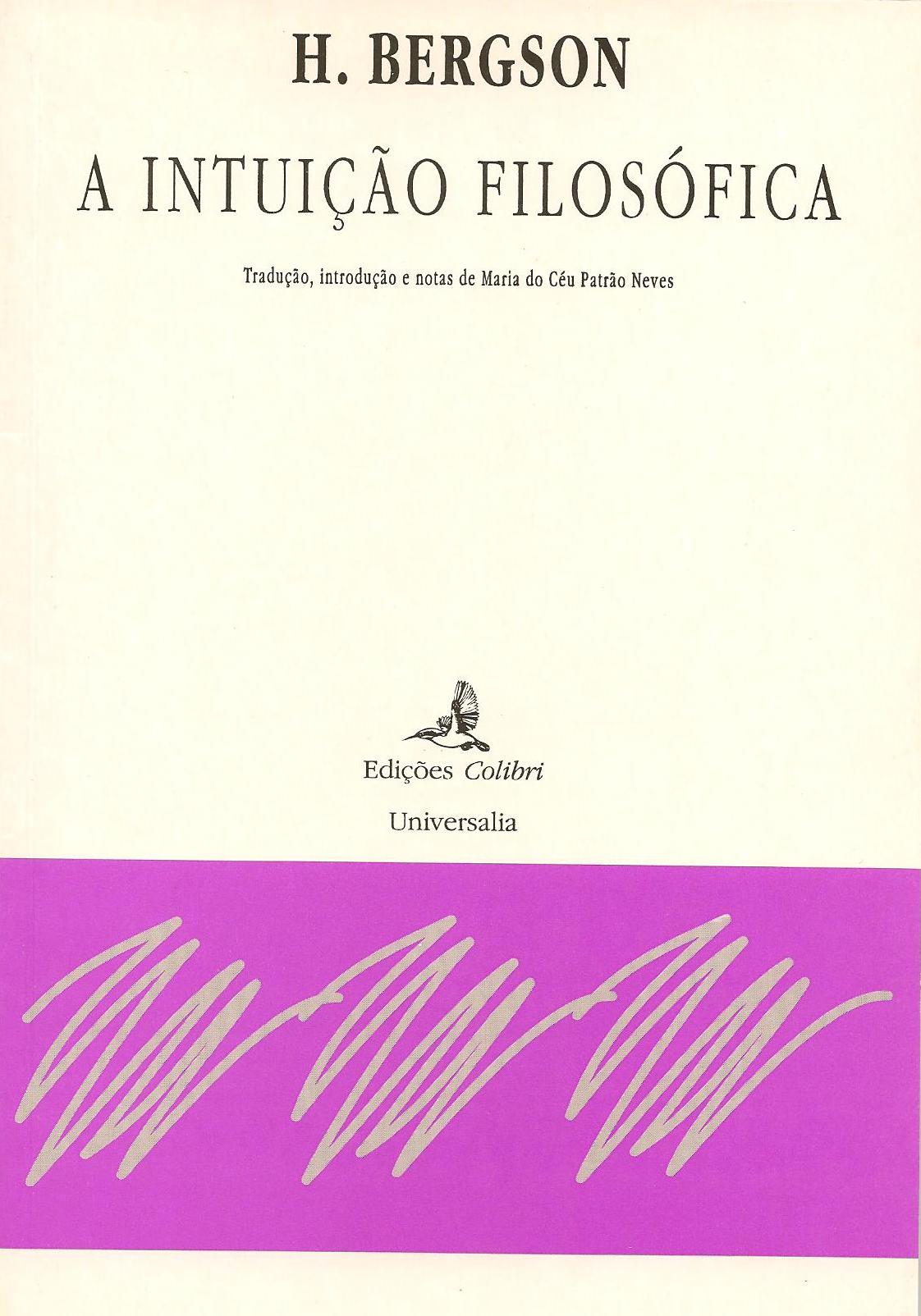 A Intuição Filosófica by Henri Bergson | Goodreads
