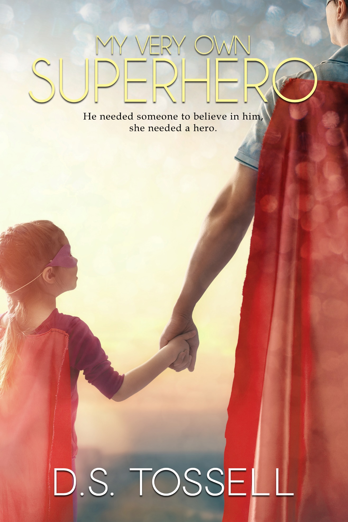 My Very Own Superhero by D.S. Tossell | Goodreads