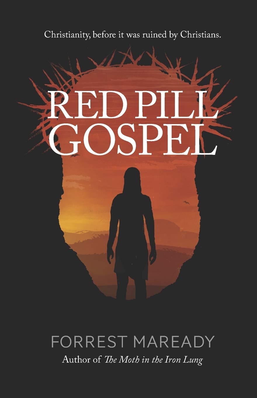 Red Pill Gospel: Christianity, before it was ruined by Christians. by ...