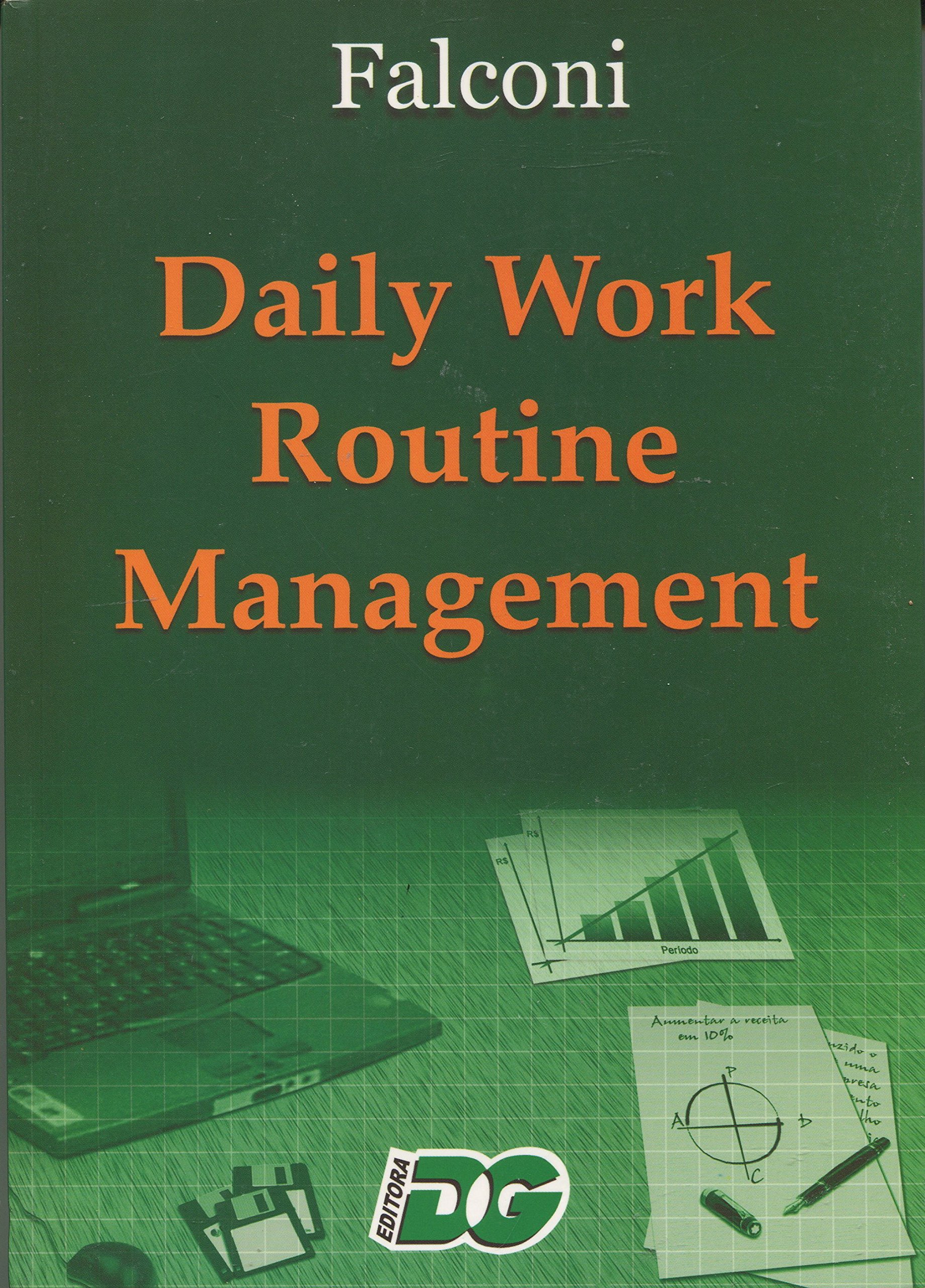 Daily Work Routine Management by VICENTE FALCONI CAMPOS | Goodreads