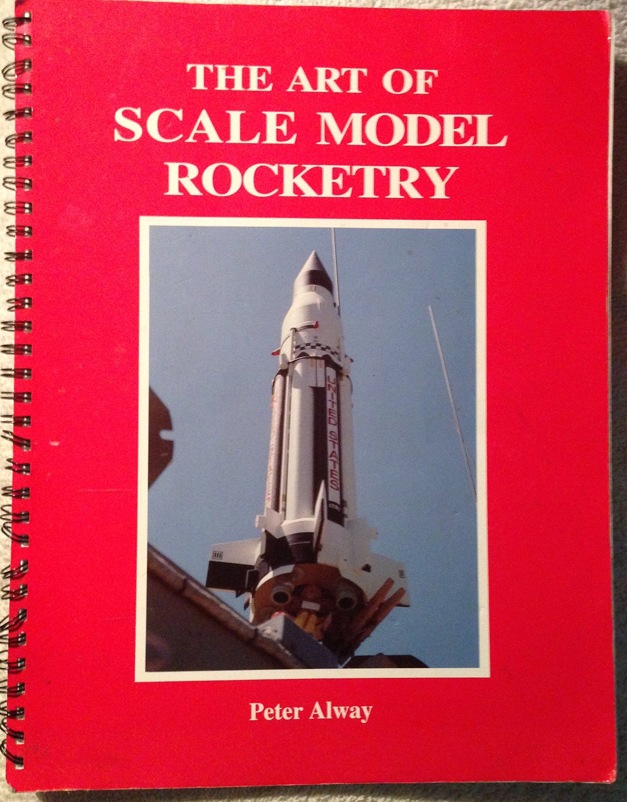 The art of scale model rocketry by Peter Alway | Goodreads