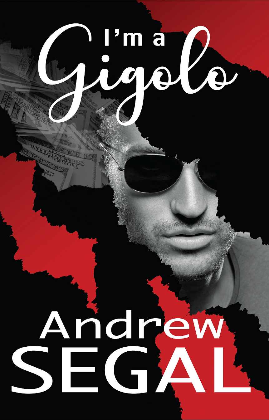 I'm a Gigolo by Andrew Segal | Goodreads