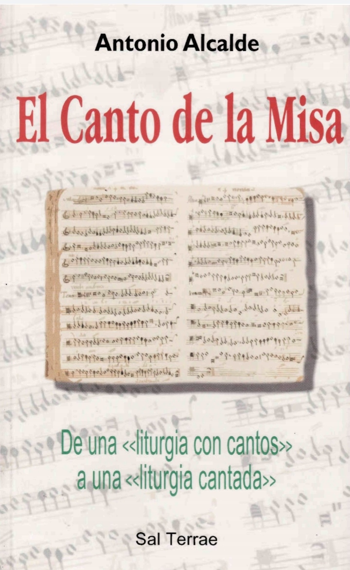 El canto de la misa: de una "liturgia con cantos" a una "liturgia ...