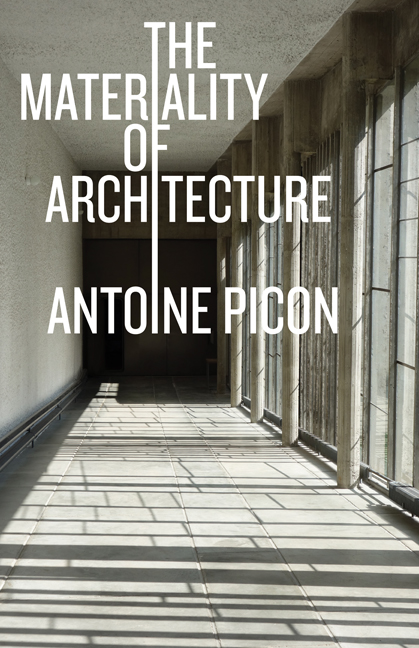 The Materiality of Architecture by Antoine Picon | Goodreads