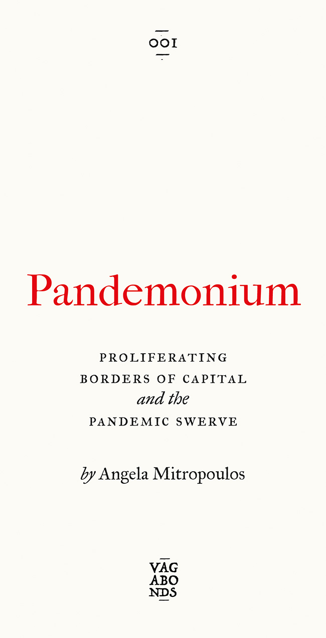 Pandemonium: The Proliferating Borders of Capital and the Pandemic ...