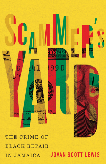 Scammer’s Yard: The Crime of Black Repair in Jamaica by Jovan Scott ...