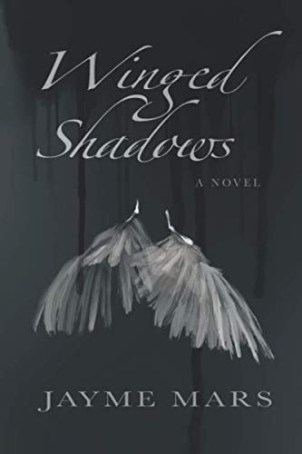 Winged Shadows by Jayme Mars | Goodreads