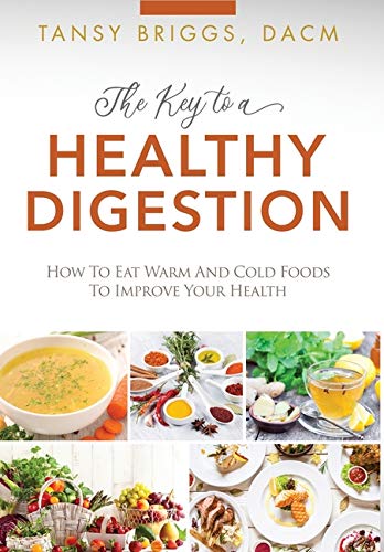 The Key to a Healthy Digestion: How to Eat Warm and Cold Foods to ...