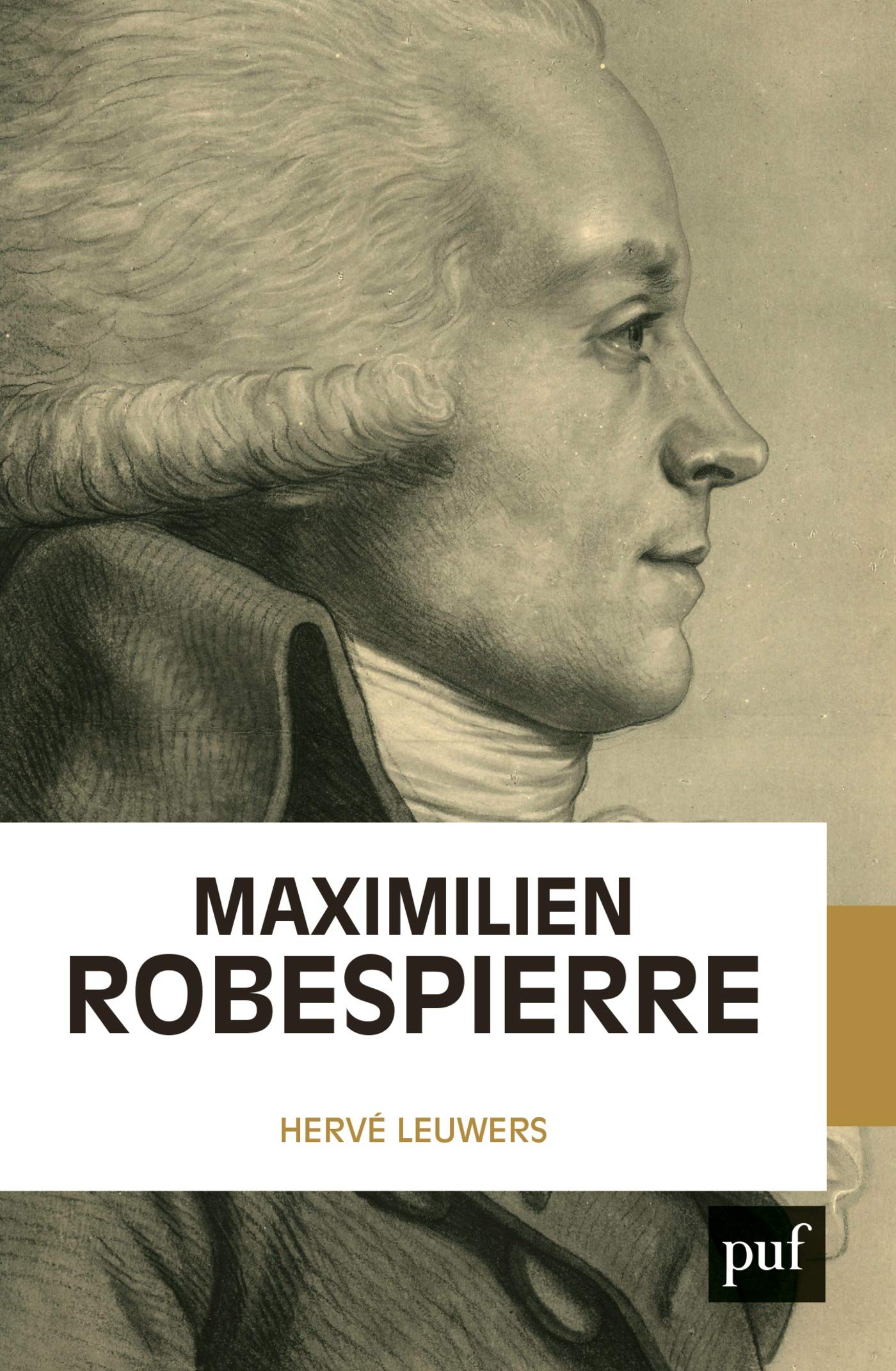 Maximilien Robespierre (BIOGRAPHIES) by Hervé Leuwers | Goodreads