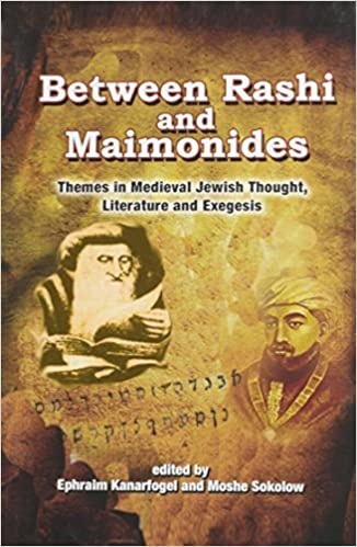 Between Rashi and Maimonides: Themes in Medieval Jewish Thought ...