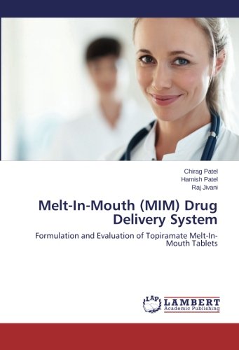 Melt-In-Mouth (MIM) Drug Delivery System: Formulation and Evaluation of ...