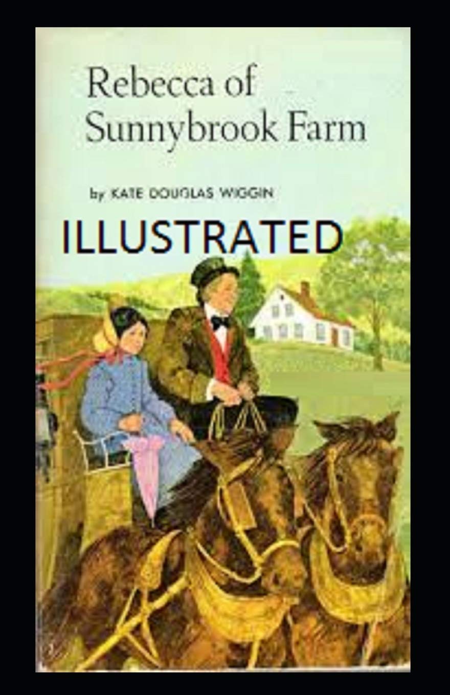 Rebecca of Sunnybrook Farm Illustrated by Kate Douglas Wiggin | Goodreads