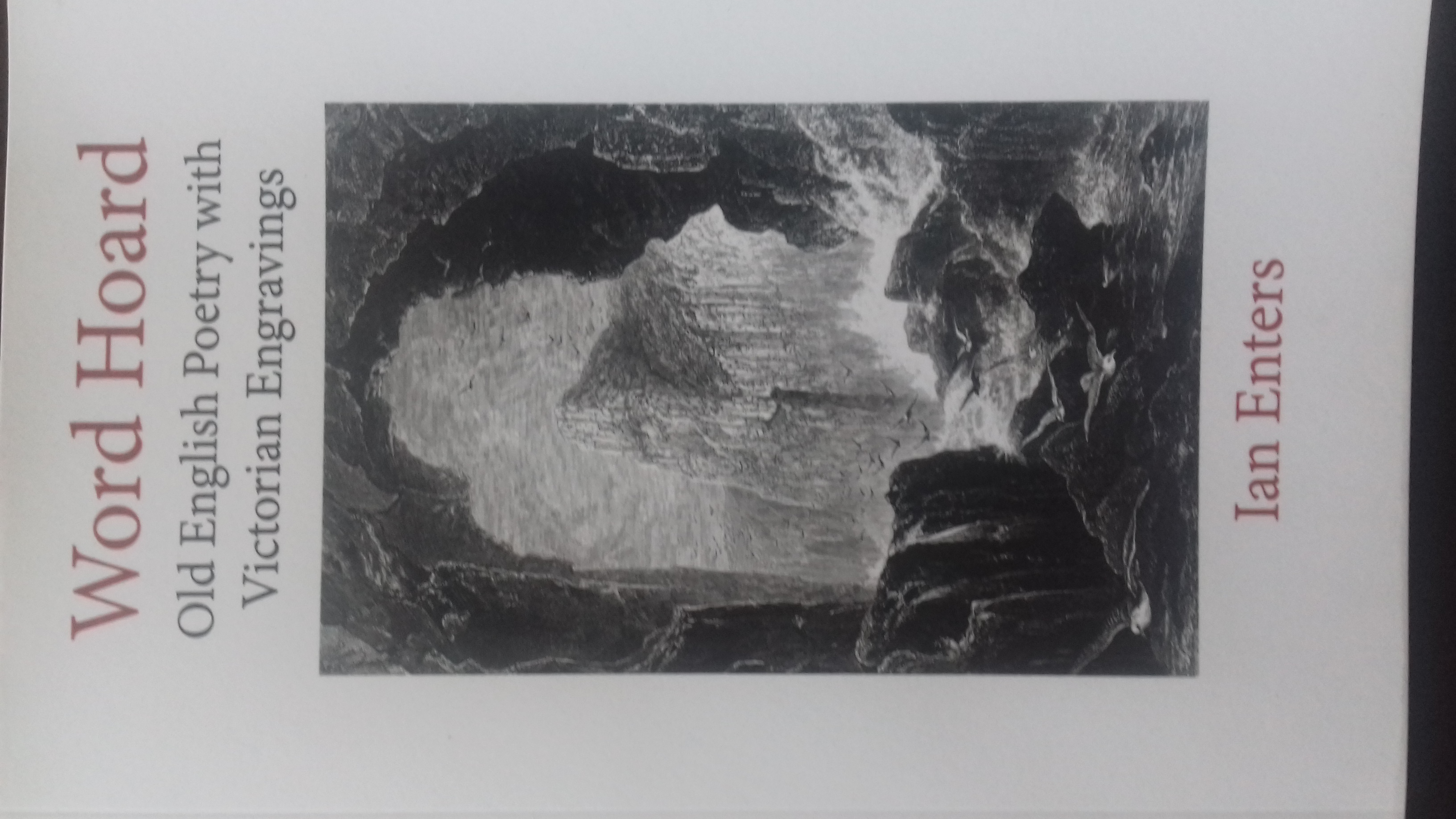 Word Hoard: Old English Poetry with Victorian Engravings by Ian Enters ...