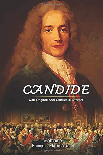 Candide (illustrated): The Original Classic Novel, Complete and ...