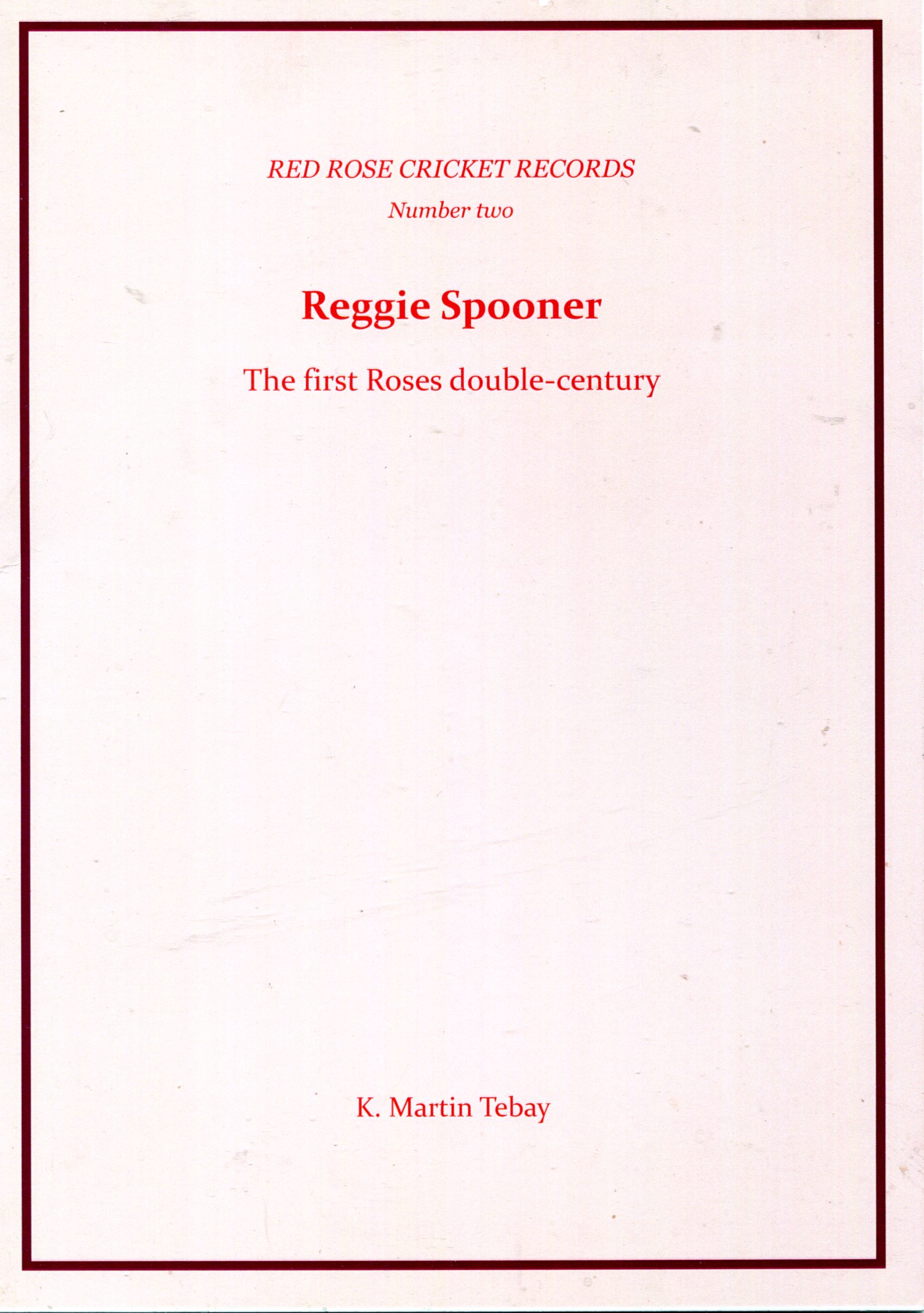 Reggie Spooner: The first Roses double century by K. Martin Tebay ...
