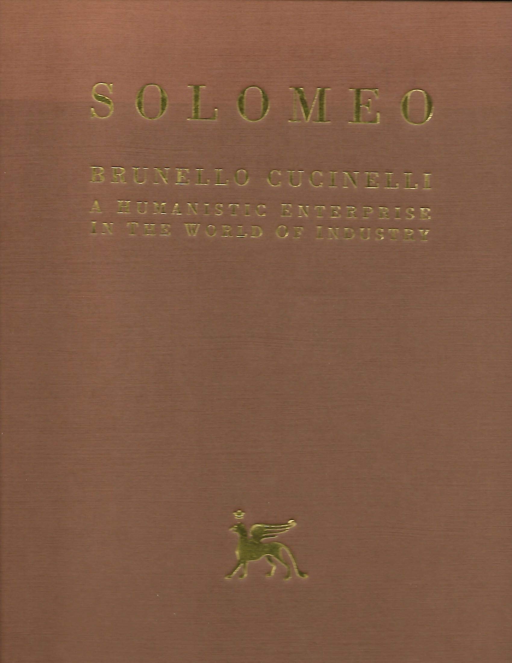 Solomeo: Brunello Cucinelli- A Humanistic Enterprise in the World of ...