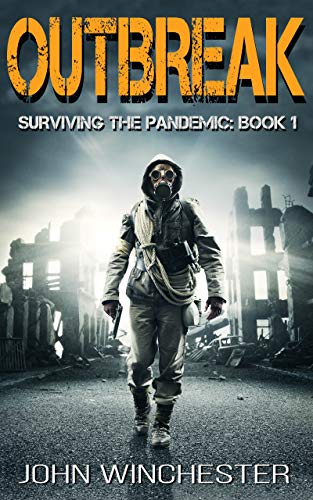 Outbreak (Surviving the Pandemic #1) by John Winchester | Goodreads