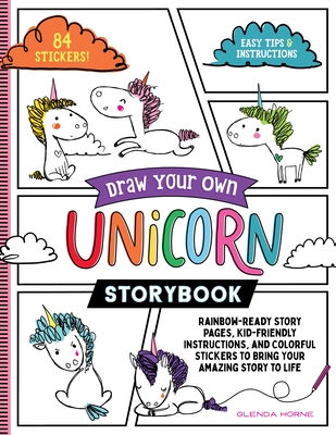 Draw Your Own Unicorn Storybook: Rainbow-Ready Story Pages, Kid ...