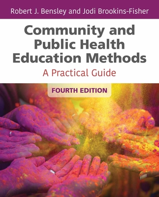 Community and Public Health Education Methods: A Practical Guide by ...