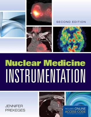Nuclear Medicine Instrumentation (book): . by Jennifer Prekeges | Goodreads