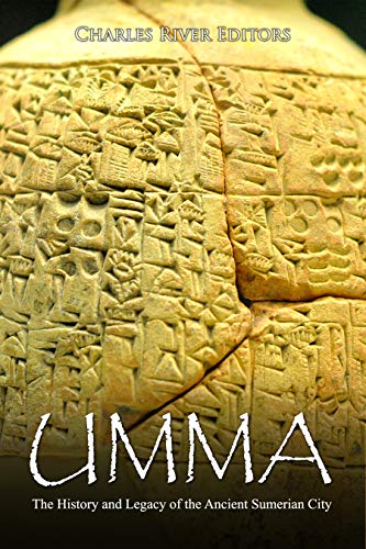 Umma: The History and Legacy of the Ancient Sumerian City by Charles ...