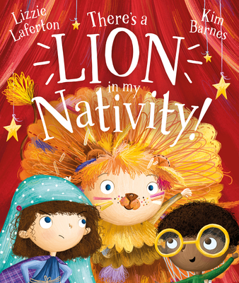 There's a Lion in My Nativity! by Lizzie Laferton | Goodreads