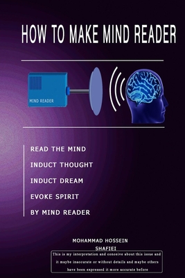 How to make mind reader by Mohammad Hossein Shafiei | Goodreads
