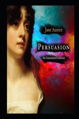 Persuasion By Jane Austen The New Annotated Edition by Jane Austen ...