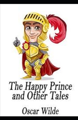 The Happy Prince and Other Tales Illustrated by Oscar Wilde | Goodreads