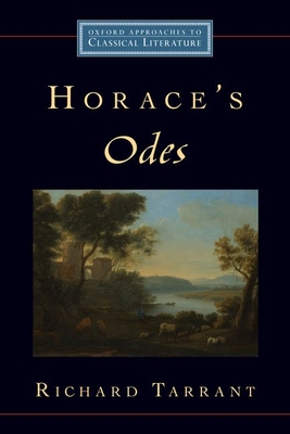 Horace's Odes by Richard Tarrant | Goodreads