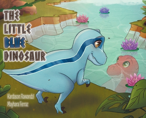 The Little Blue Dinosaur by Kardason Rawandzi | Goodreads